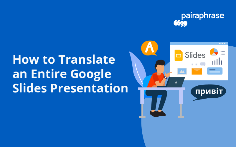 How to Translate Entire Google Slides Presentation [2025]